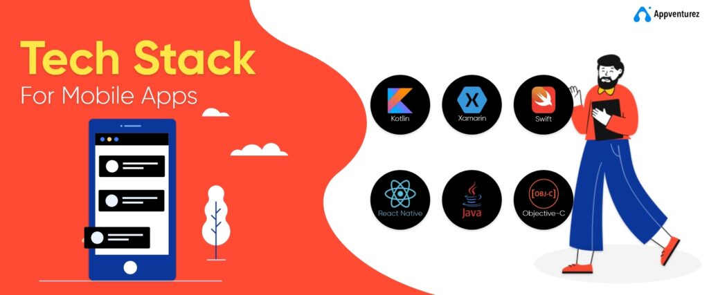 Choose The Right Technology Stack for Mobile App Development
