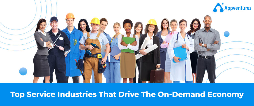 Top Service Industries Driving The On-Demand Economy