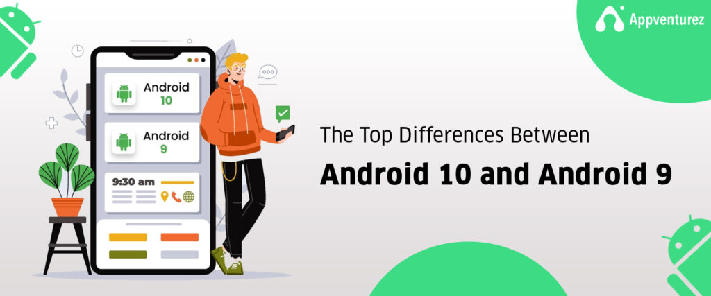 Key Differences between Android 9 vs 10