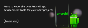 5 Best Android Mobile App Development Frameworks [2024]