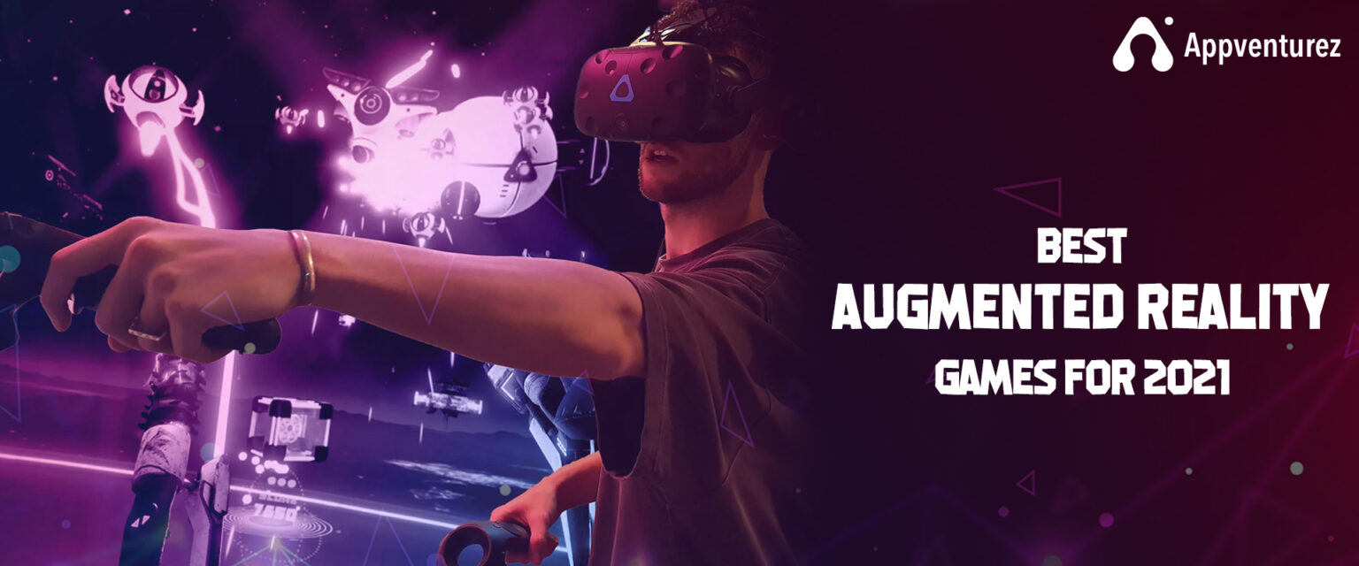 Best Augmented Reality Games for 2021