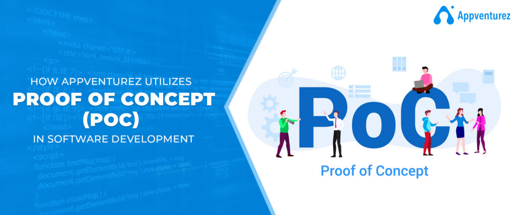 How Appventurez Utilizes Proof Of Concept In Software Development?