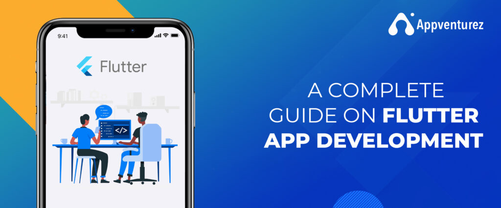 Why Choose Flutter For MVP Development? - Appventurez