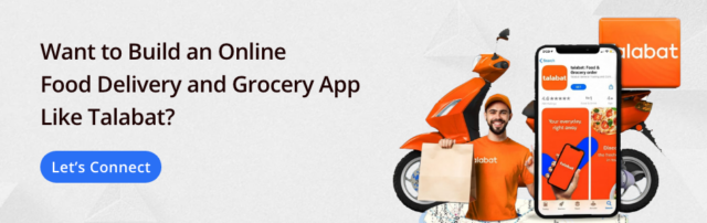 How to Build an App Like Talabat [A Detailed Guide]